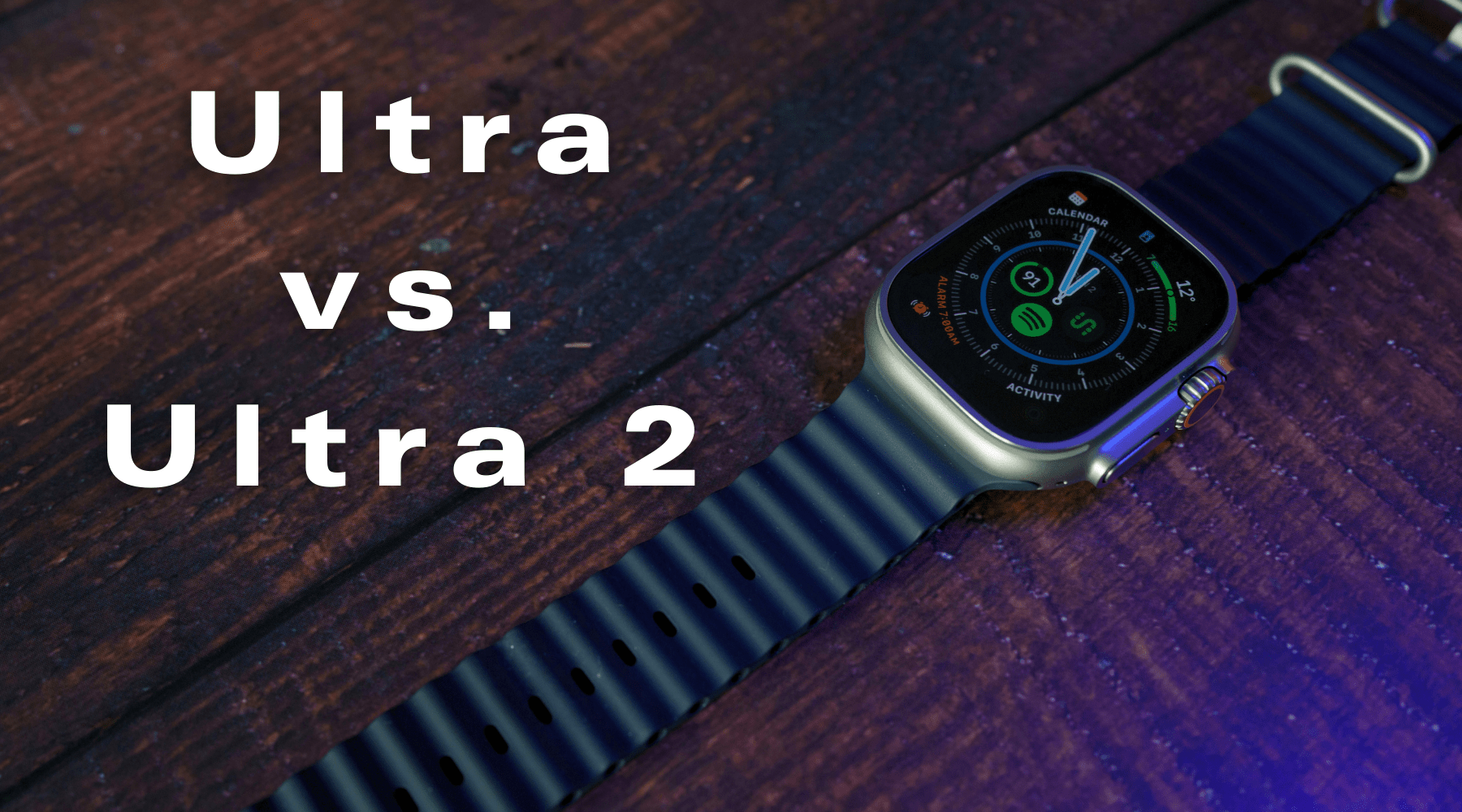 Apple Watch Ultra vs. Ultra 2: Which is the Best Choice?