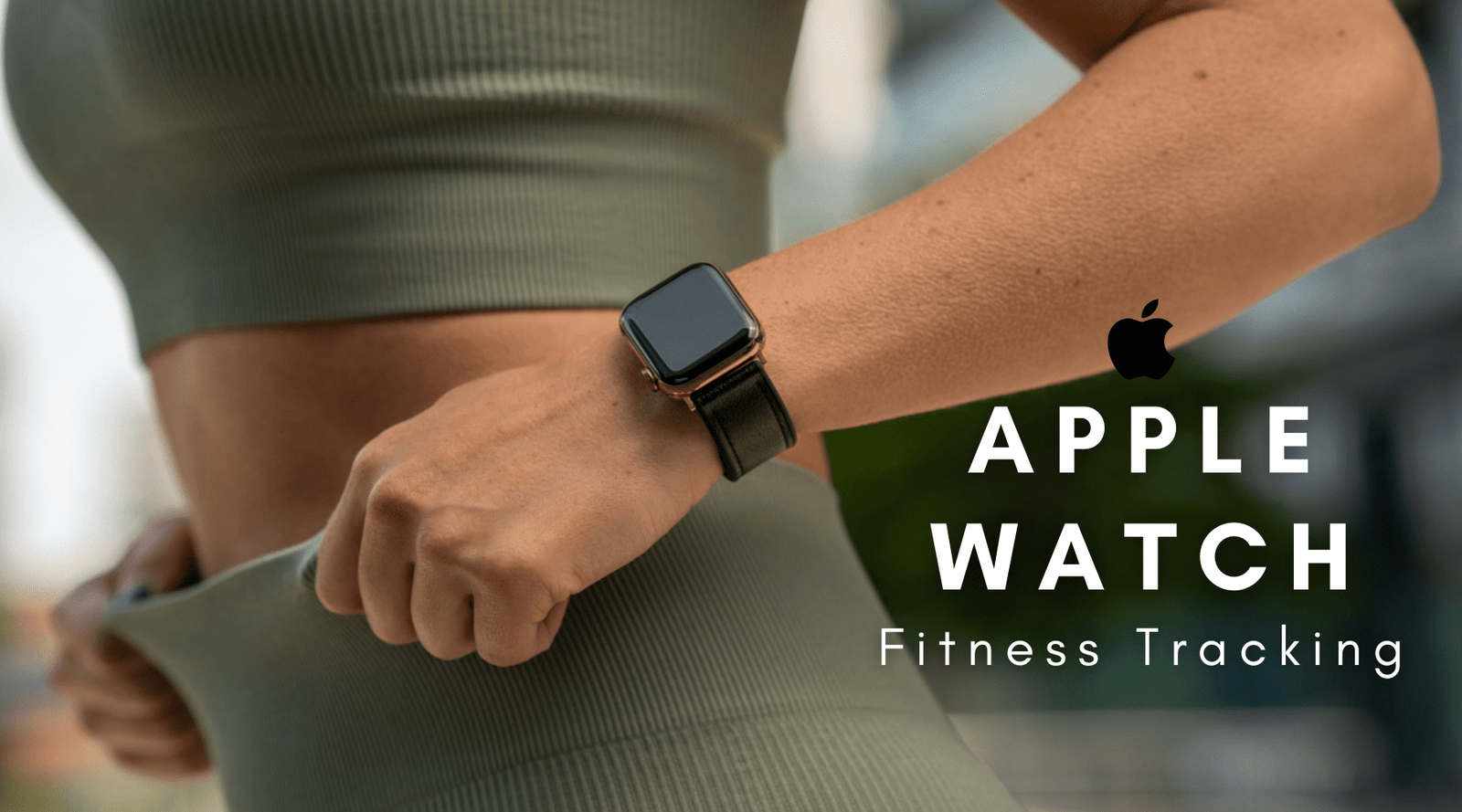 Enhancing Your Workout with the Apple Watch Fitness Tracker