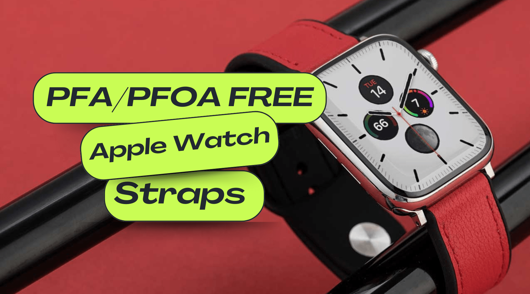 PFAS-Free Apple Watch Bands | Safe, Stylish & Tested | Buckle & Band